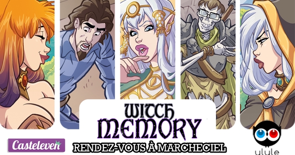 Witch Memory 6 - Rendez-vous à Marcheciel - Ulule