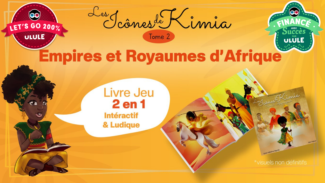 Les Icônes de Kimia : Empires & Royaumes d'Afrique