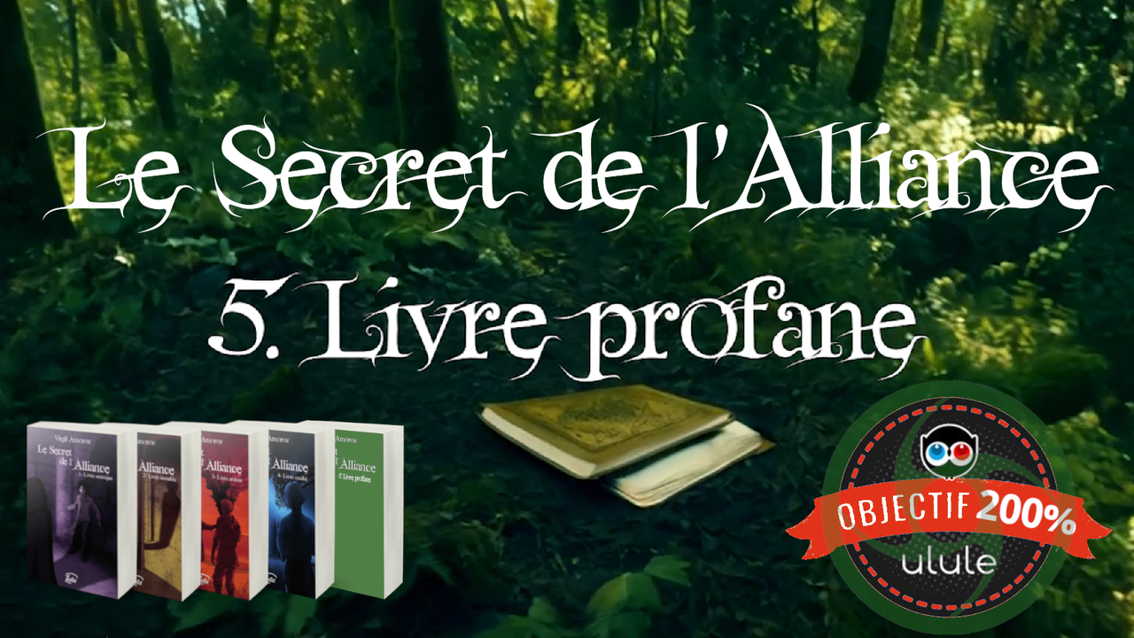 Le Secret de l'Alliance - 5. Livre profane - Ulule