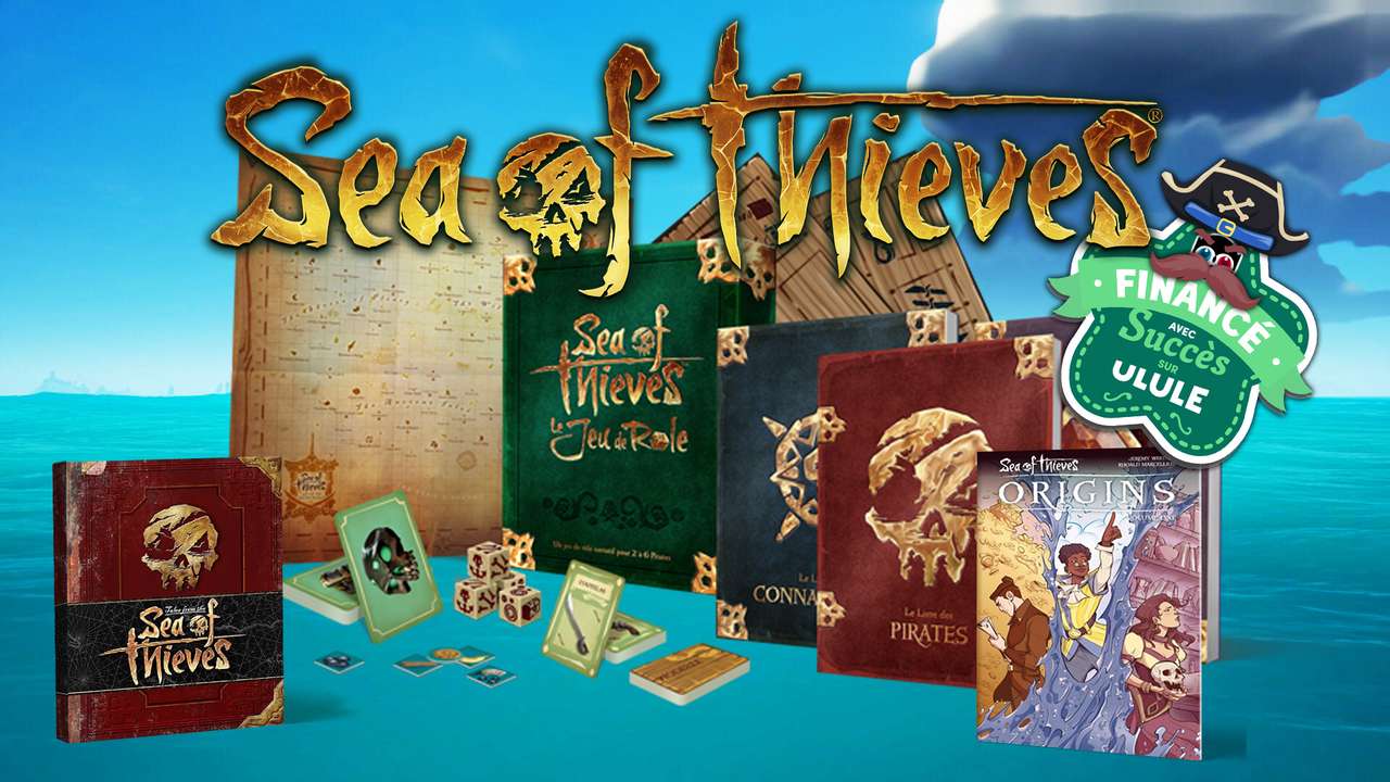 Le jeu de rôle officiel Sea of Thieves - Ulule