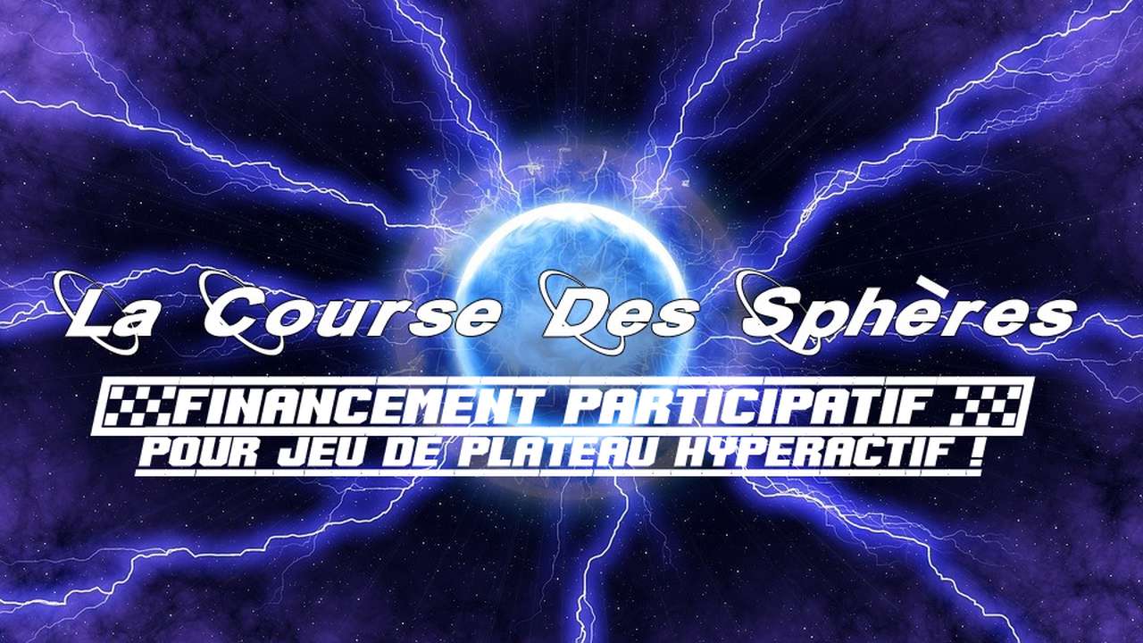 La Course des Sphères - Ulule