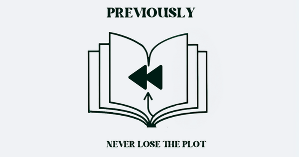 Previously - Never lose the plot - Ulule
