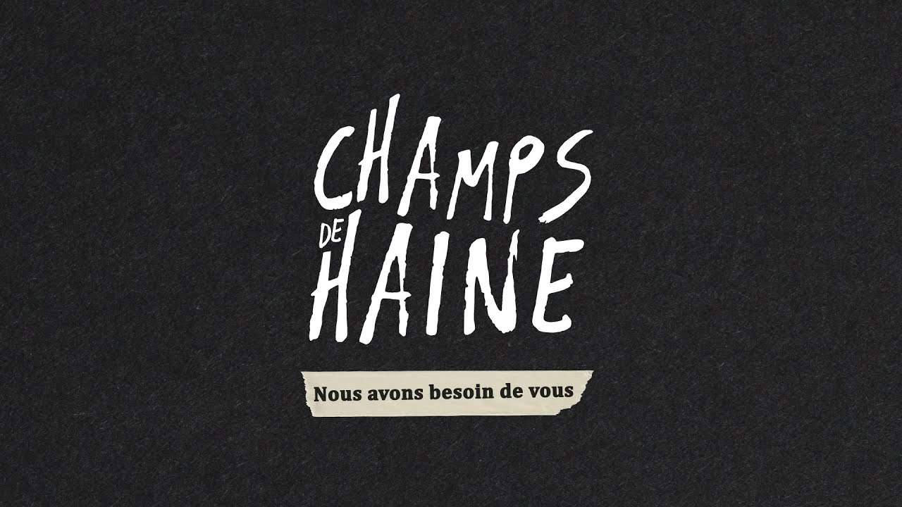 Champs de Haine - Ulule