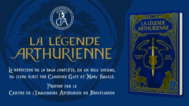 "La Légende Arthurienne" de Claudine Glot et Marc Nagels - Ulule