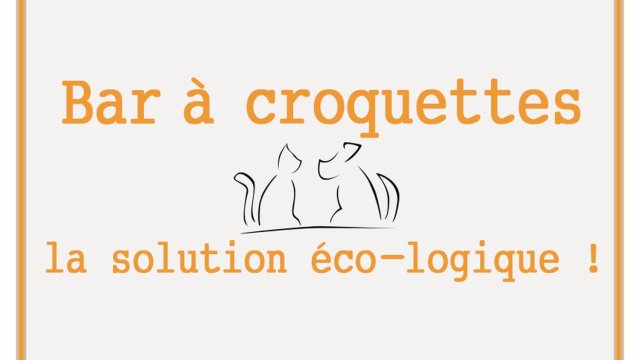 Bar à Croquettes, La solution éco-logique