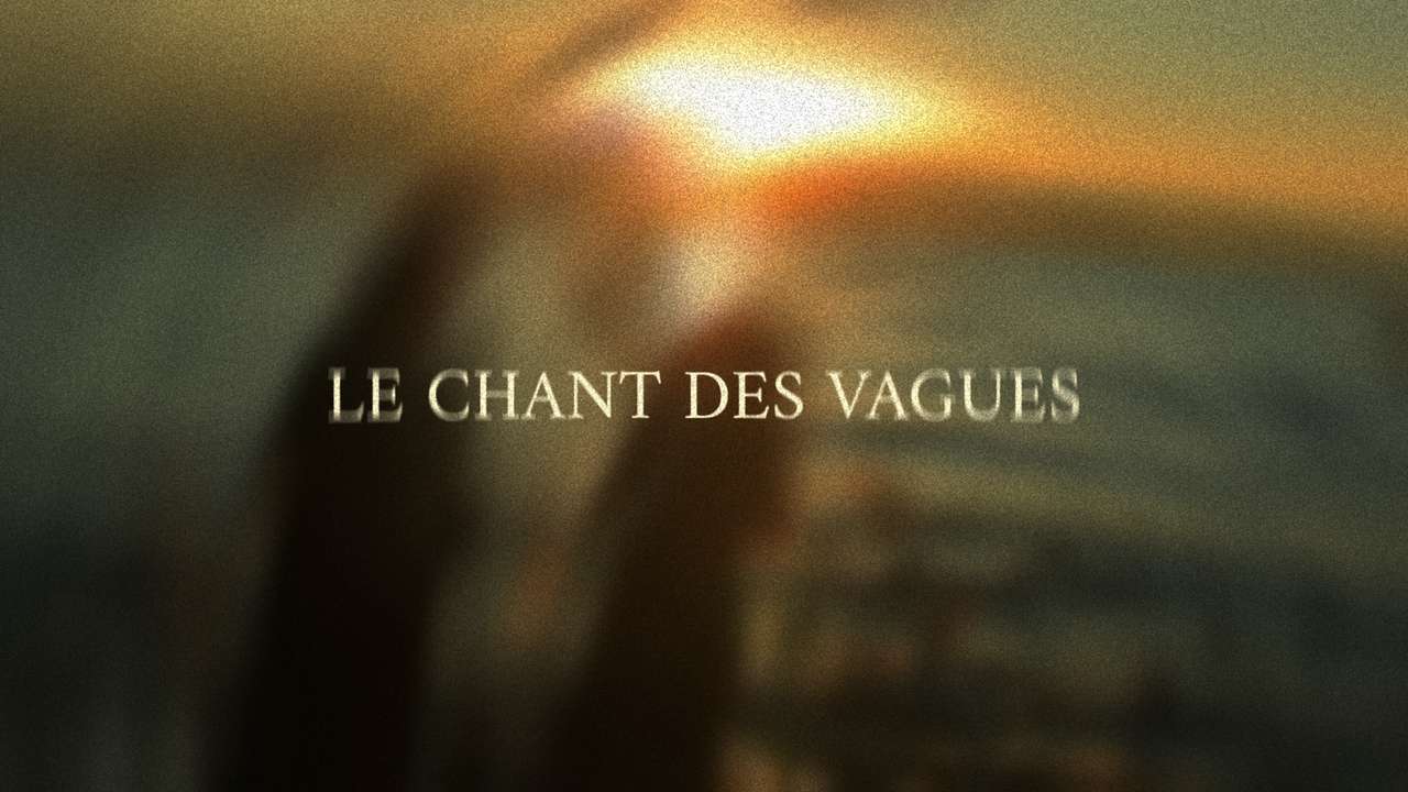 Le Chant Des Vagues