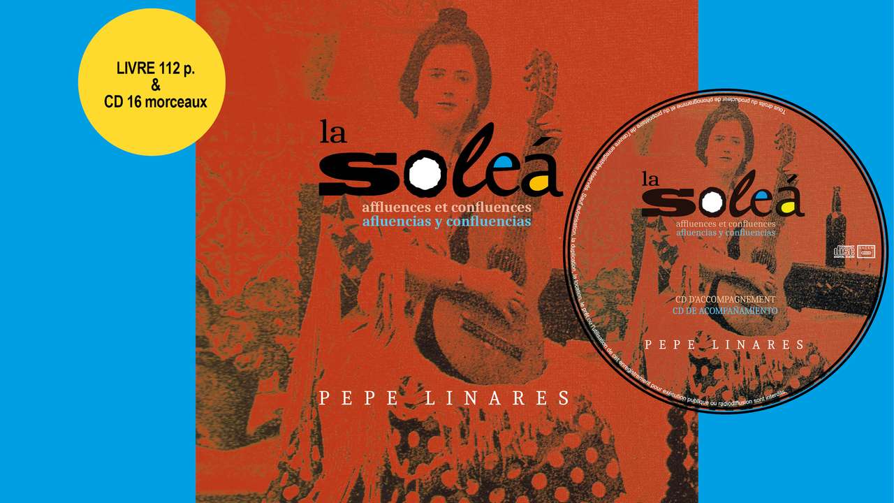 La Soleá, affluences et confluences