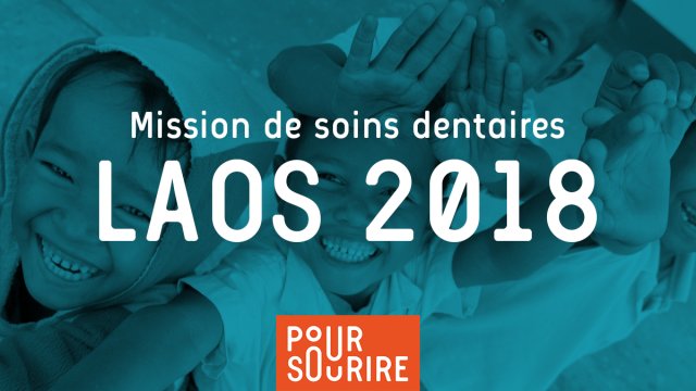 Mission de soins dentaires au Laos - Octobre 2018
