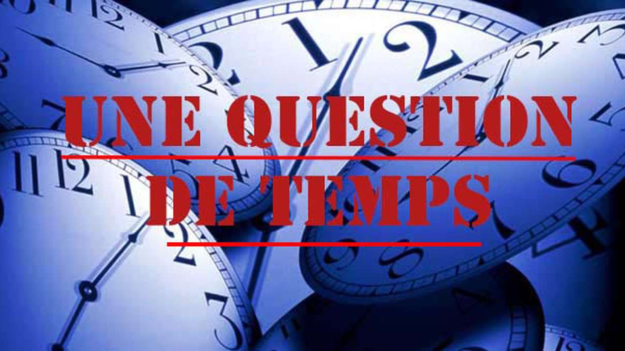 "Une question de temps"