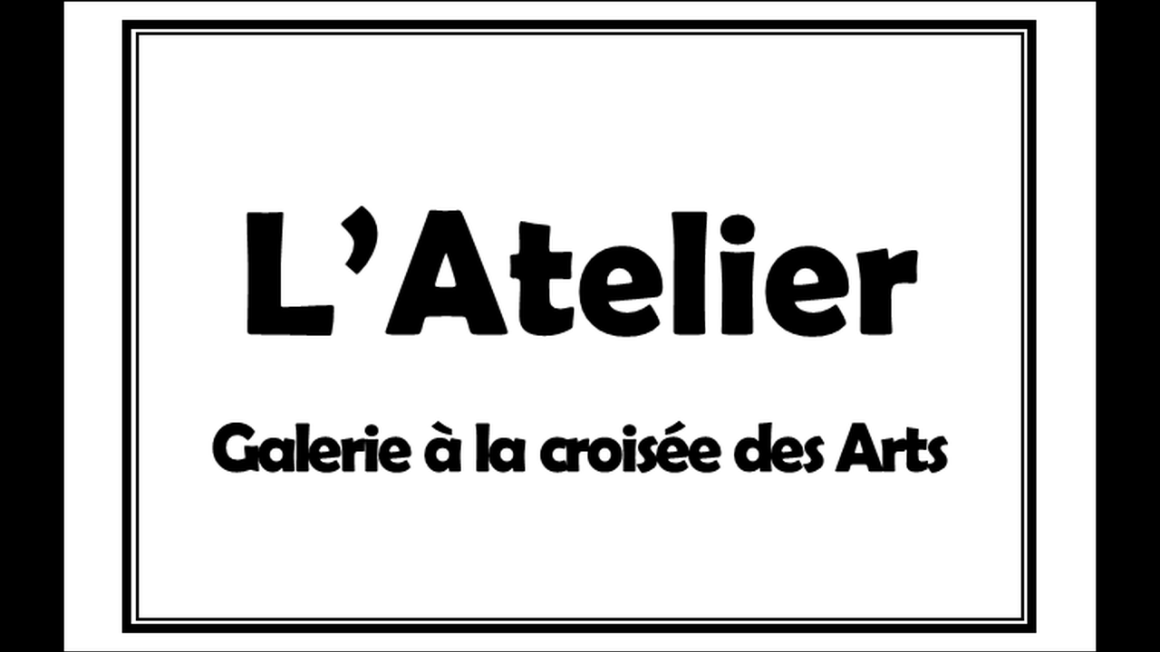 L'Atelier... à la croisée des Arts