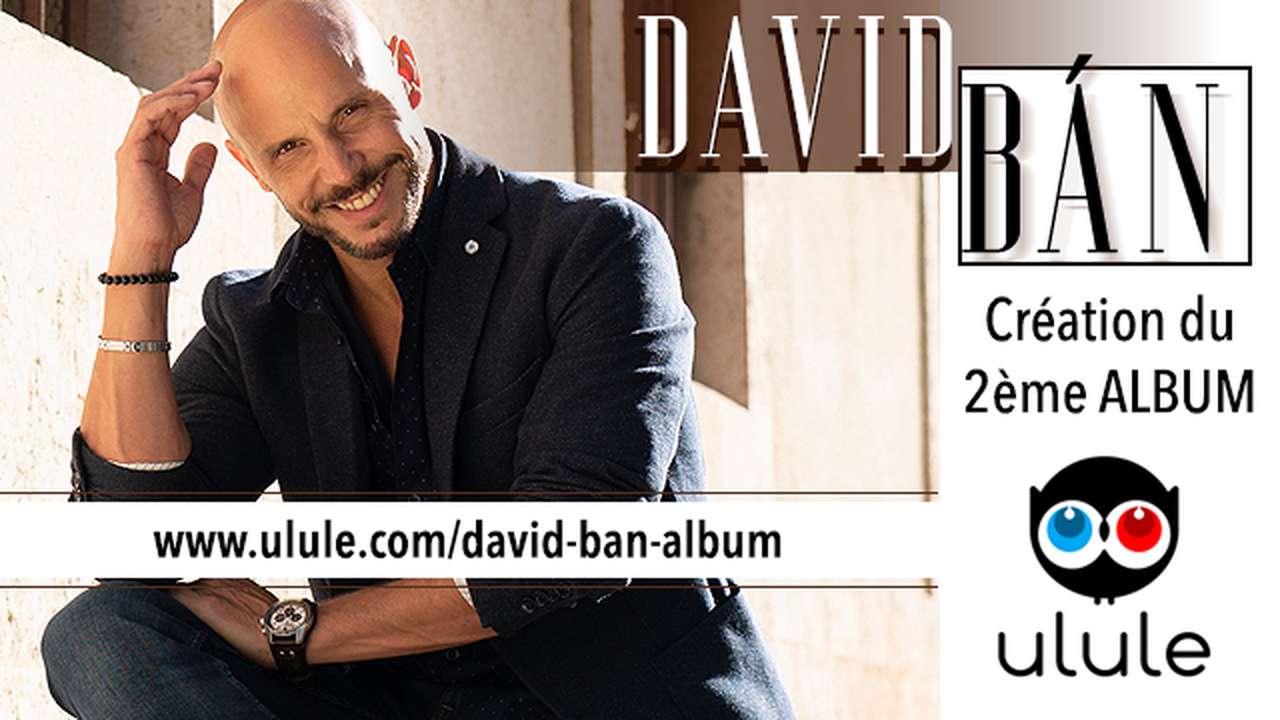 David BÁN - 2ème album - Ulule