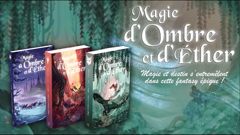 🔮 Magie d'Ombre et d'Éther, les trois premiers tomes🐺