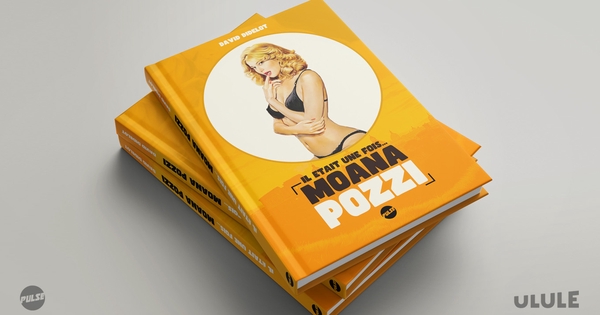 Il était une fois... Moana Pozzi