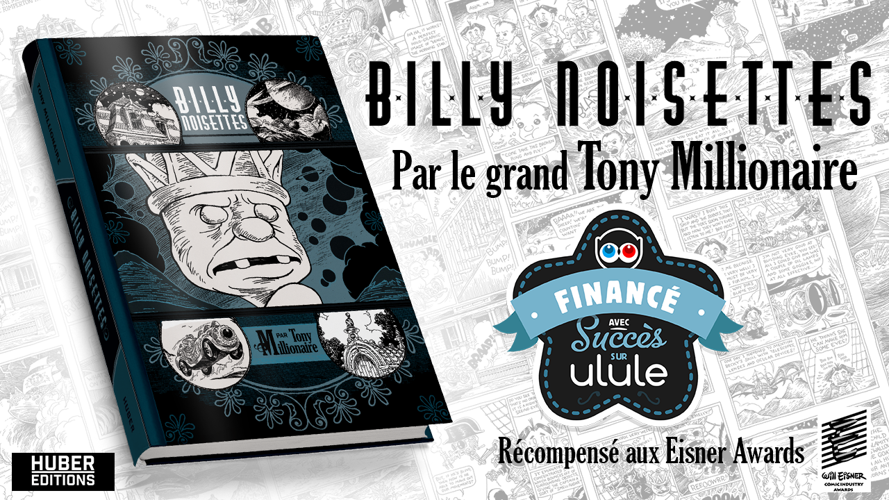 BILLY NOISETTES par Tony Millionaire - Ulule