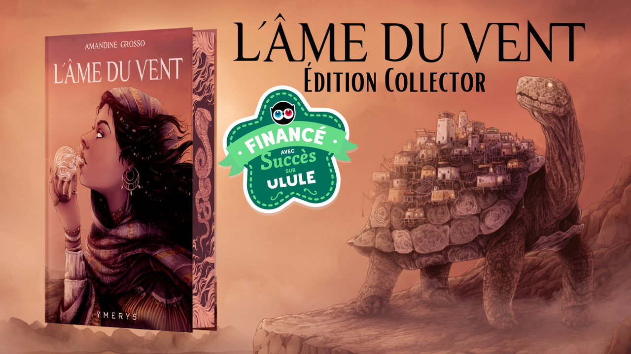 L'Âme du Vent - Edition reliée collector - Ulule