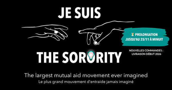 CAMPAGNE "JE SUIS THE SORORITY" ⏳ PROLONGATION 25/11 MINUIT