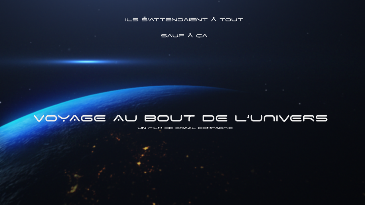 Voyage au bout de l'Univers - Ulule