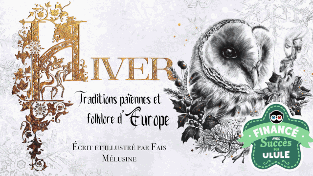 L'Hiver, traditions païennes et folklore d'Europe - Ulule