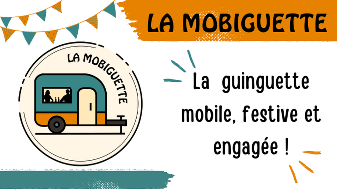 La Mobiguette, la guinguette mobile, festive et engagée