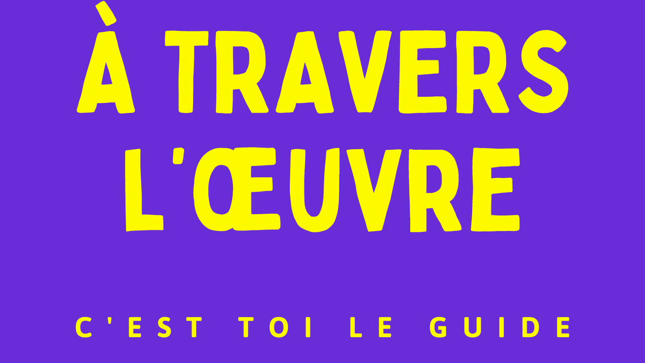 A travers l'oeuvre le podcast où tu es le guide