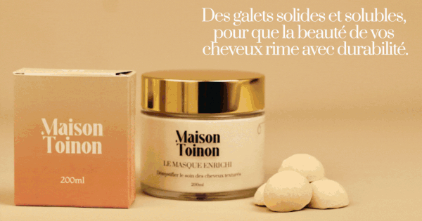 Maison Toinon - Démystifier le soin des cheveux texturés