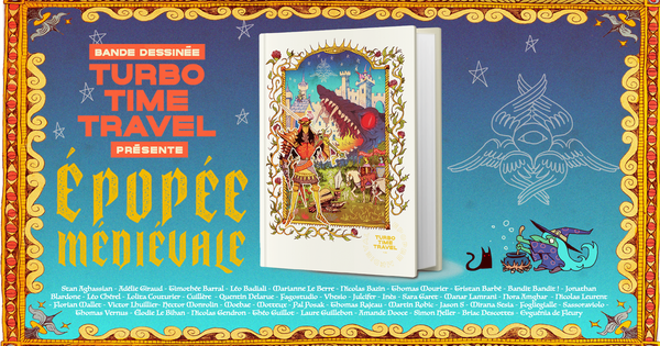 TURBO TIME TRAVEL // ÉPOPÉE MÉDIÉVALE - Ulule