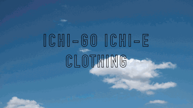 Ichi-go Ichi-e Clothing - Ulule