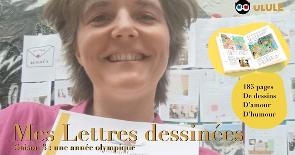 Mes Lettres Dessinées : tome 3 - Ulule