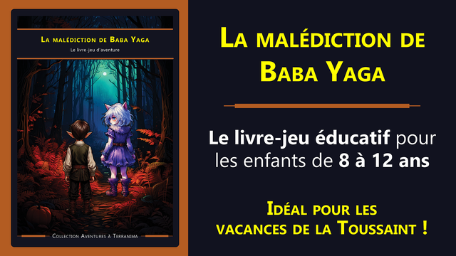 La Malédiction de Baba Yaga, l'aventure ludo-éducative - Ulule