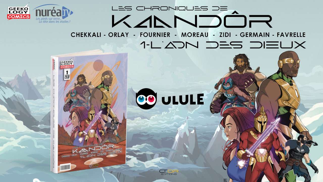 Les Chroniques de Kaandôr : L'ADN des dieux - Ulule