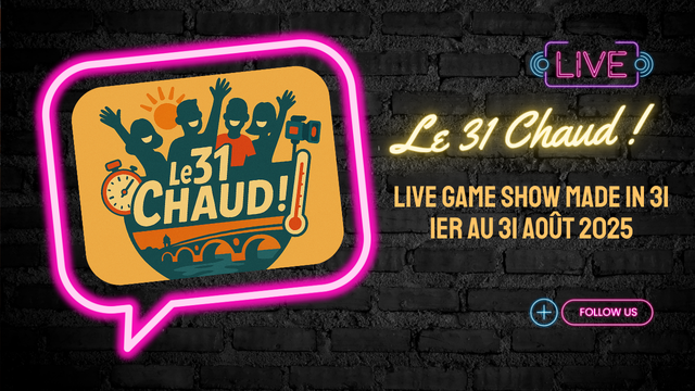 Le 31 Chaud ! Live Game Show made in 31