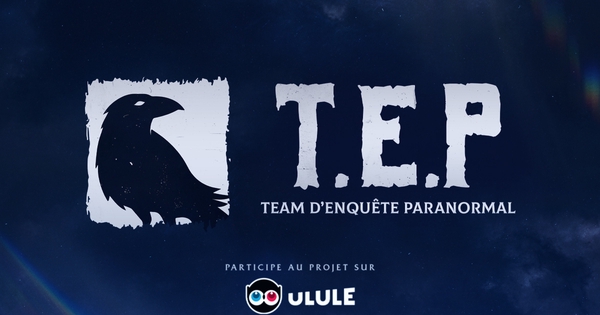 Team d'Enquête Paranormal - Ulule