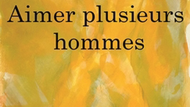 Rééditer "Aimer plusieurs hommes"