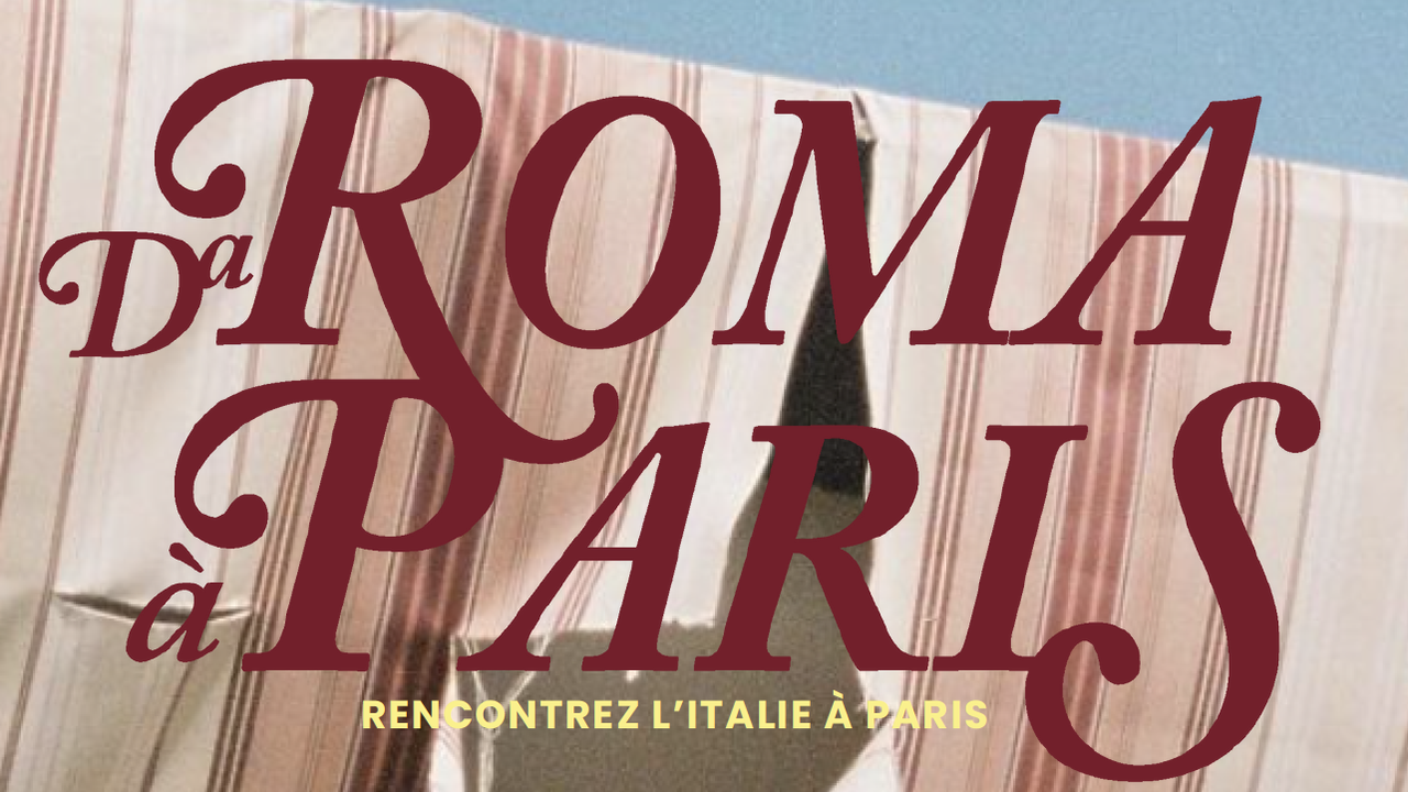 Da Roma à Paris : une immersion au cœur de l’Italie
