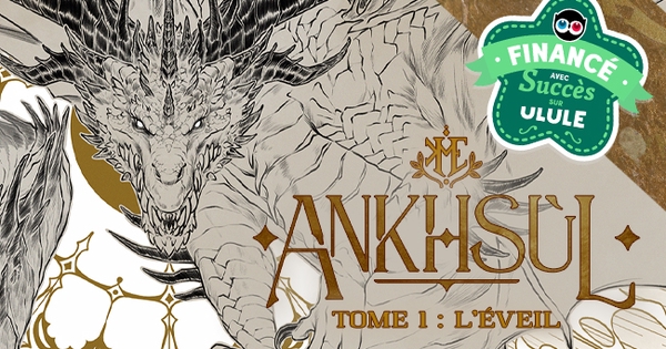 ANKH SÙL - Tome 1 : L'éveil - Ulule
