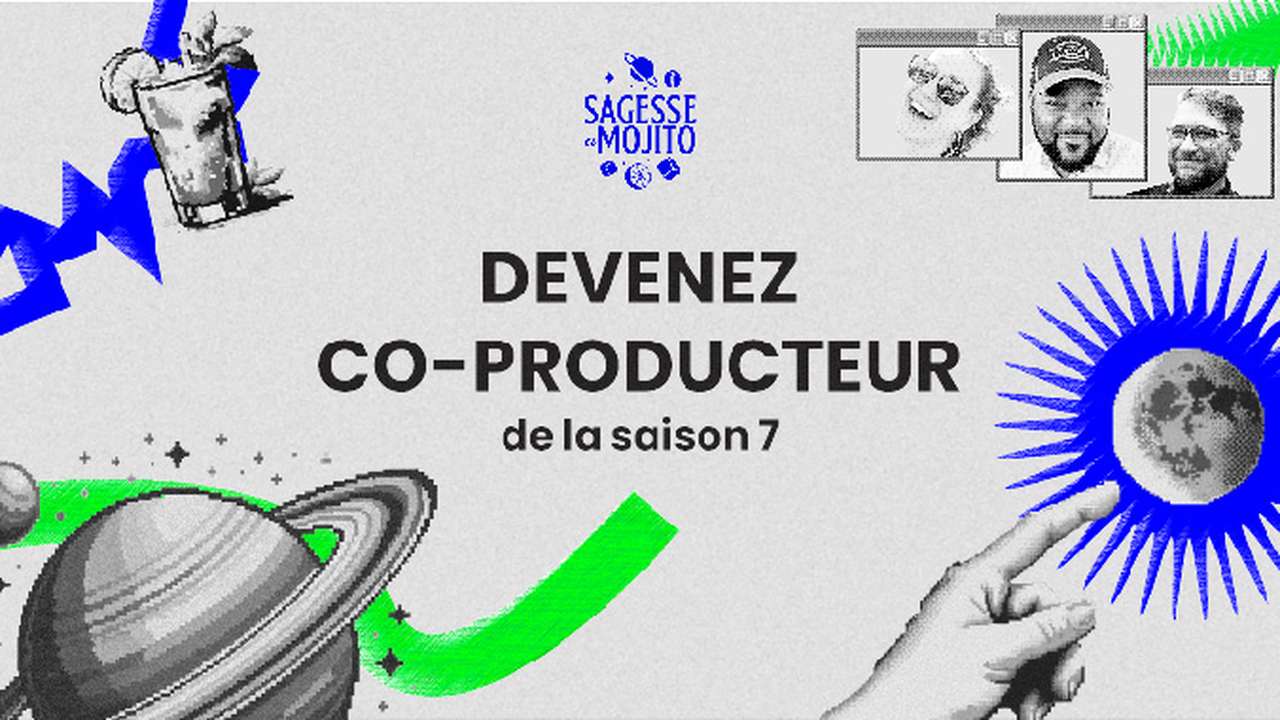 Votre podcast Sagesse et Mojito - Ulule