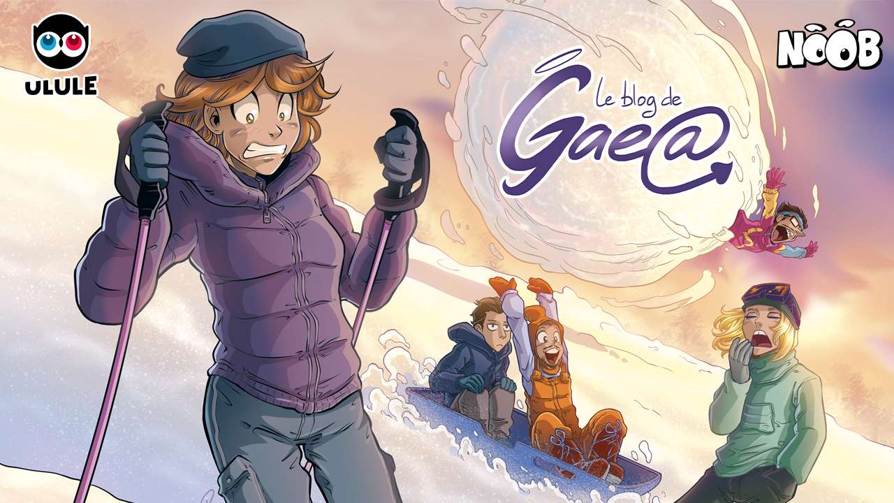 Blog de Gaea, le monde réel de Noob ! - Ulule