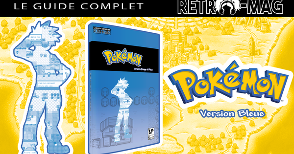 Pokémon version Bleue : le Guide Complet