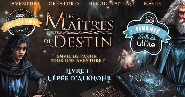 Les Maîtres du Destin - T1 : L'Épée d'Alknohr
