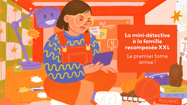 Zoz : la mini-détective à la famille recomposée ! - Ulule