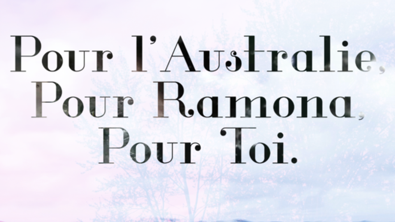 Pour l'Australie, pour Ramona, pour toi