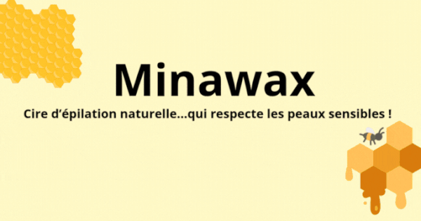 Minawax - la cire d'épilation respectueuse de votre peau