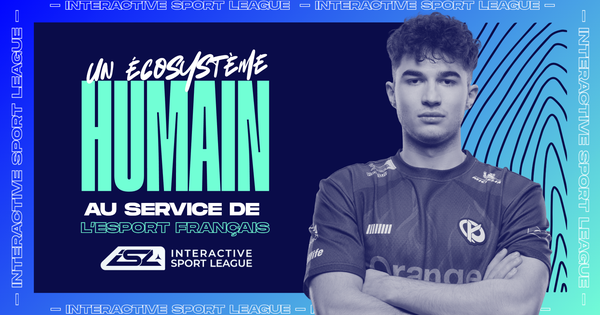 ISL : Un Écosystème humain au service de l'eSport Français - Ulule
