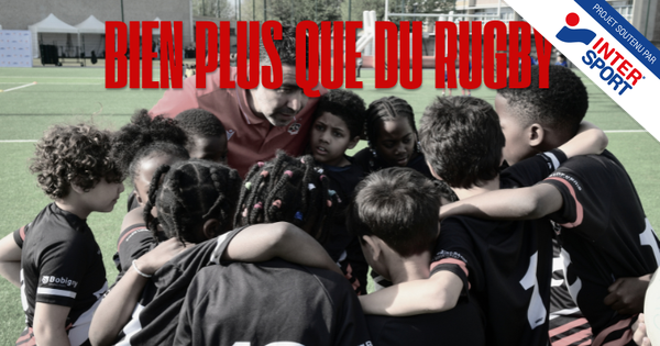 Bien plus que du rugby