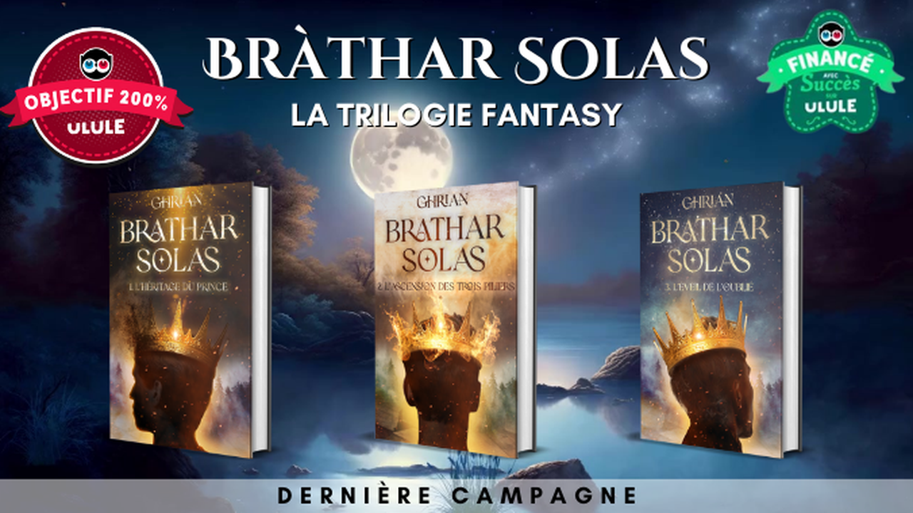 Bràthar Solas - La trilogie fantasy - Ulule