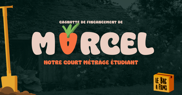 Projet de fin d'études - court-métrage MARCEL - Ulule