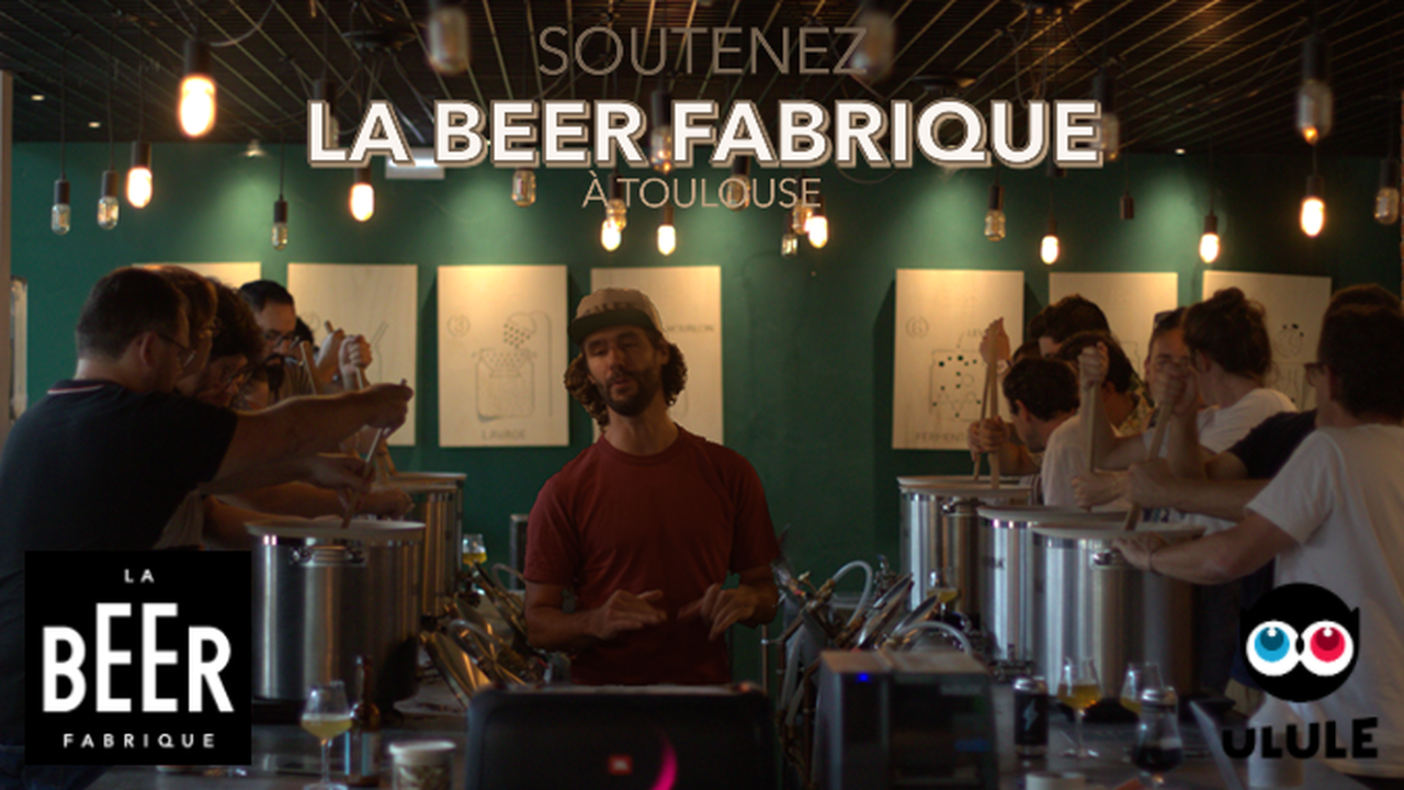 Soutenez la Beer Fabrique Toulouse - Ulule