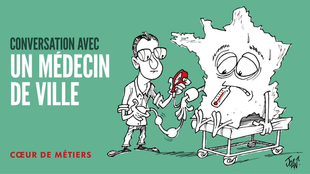 Conversation avec un médecin de ville.