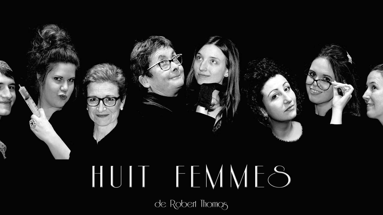 Huit Femmes par la Troupe Et Caetera