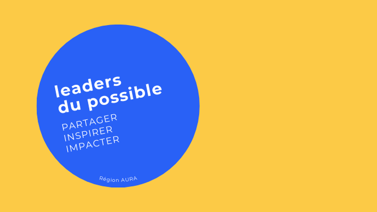 leaders du possible : partager, inspirer, impacter